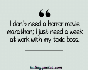 40+ Quotes On Bad Boss (Navigating Toxic Work)