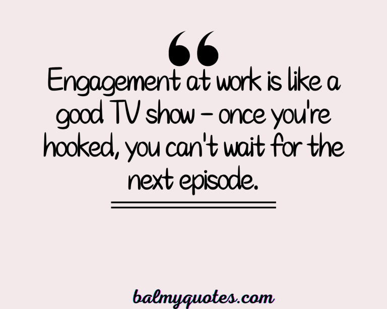 30+ Employee Engagement Quotes (Humorous & Inspirational Quotes)