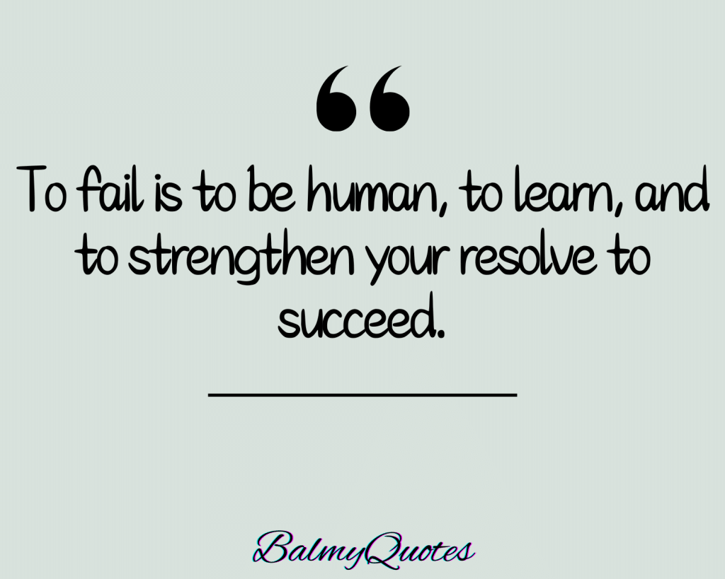 30+ Inspiring Quotes on Failing Is Not Bad (Embrace Failure and Grow)
