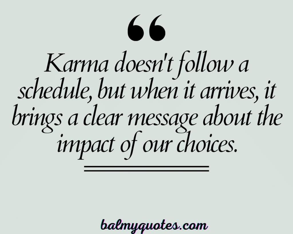 25+ Karma Bites Back Quotes To Reflect On (Inspiring & Funny Quotes)