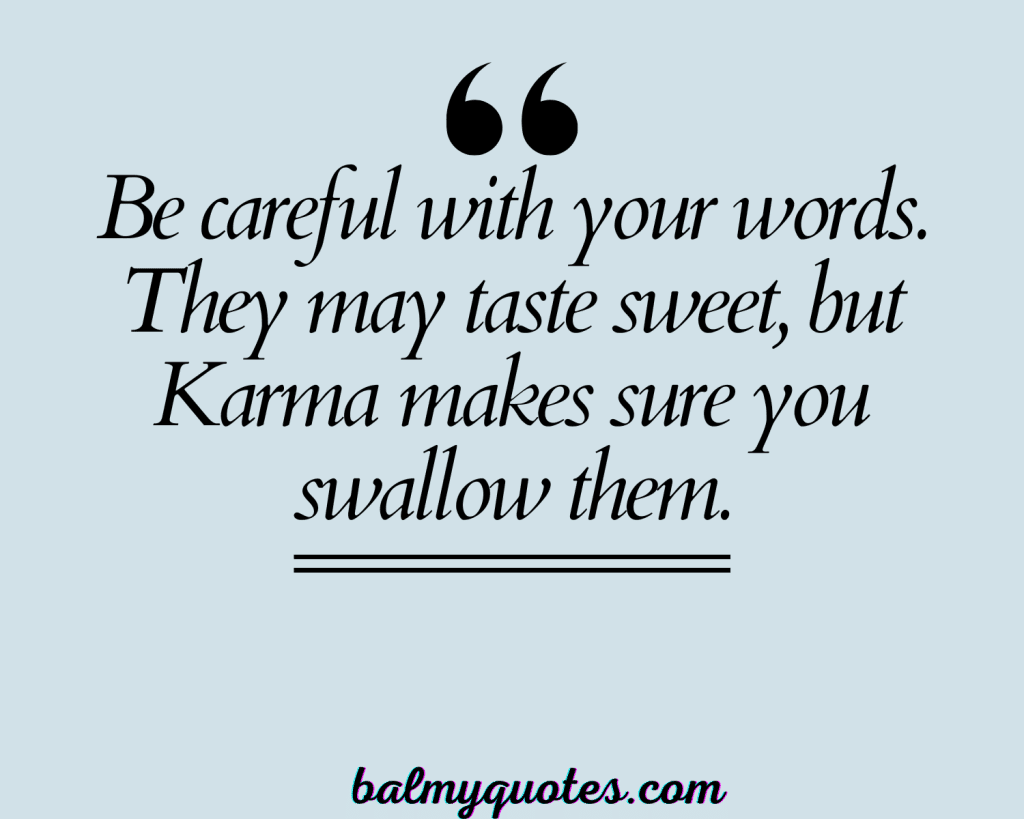 25+ Karma Bites Back Quotes To Reflect On (Inspiring & Funny Quotes)