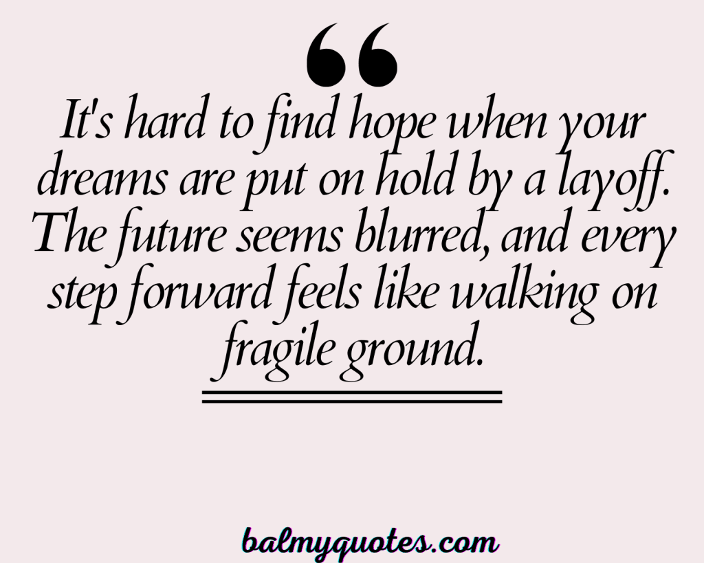 40+ Inspirational & Funny Layoff Quotes to Lift Your Spirits