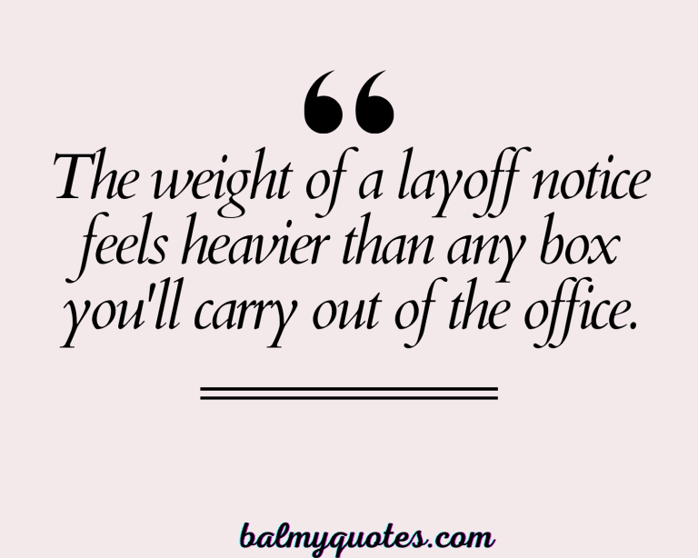 40+ Inspirational & Funny Layoff Quotes to Lift Your Spirits