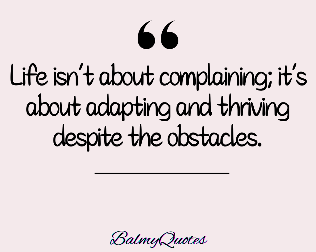 40+ Stop Complaining Quotes to Inspire a Positive Change