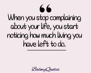 40+ Stop Complaining Quotes to Inspire a Positive Change