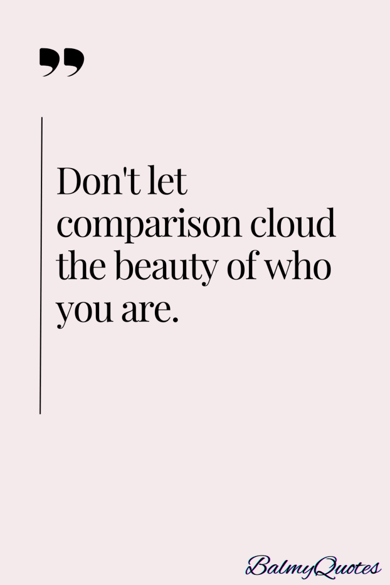 35+ Quotes On Comparing Yourself To Others (Love Yourself More)