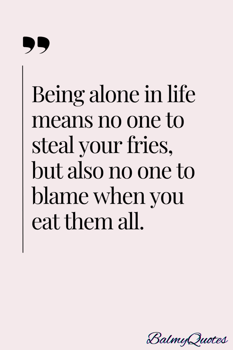 30+ Quotes On Walking Alone & Embracing Solitude