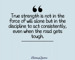 40+ Inspiring Quotes on Consistency and Discipline to Drive Success
