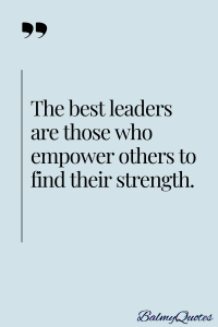 50+ Powerful Leadership Quotes to Inspire Your Team