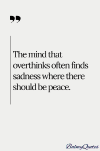 45+ Overthinking Quotes That Capture the Struggle of a Busy Mind