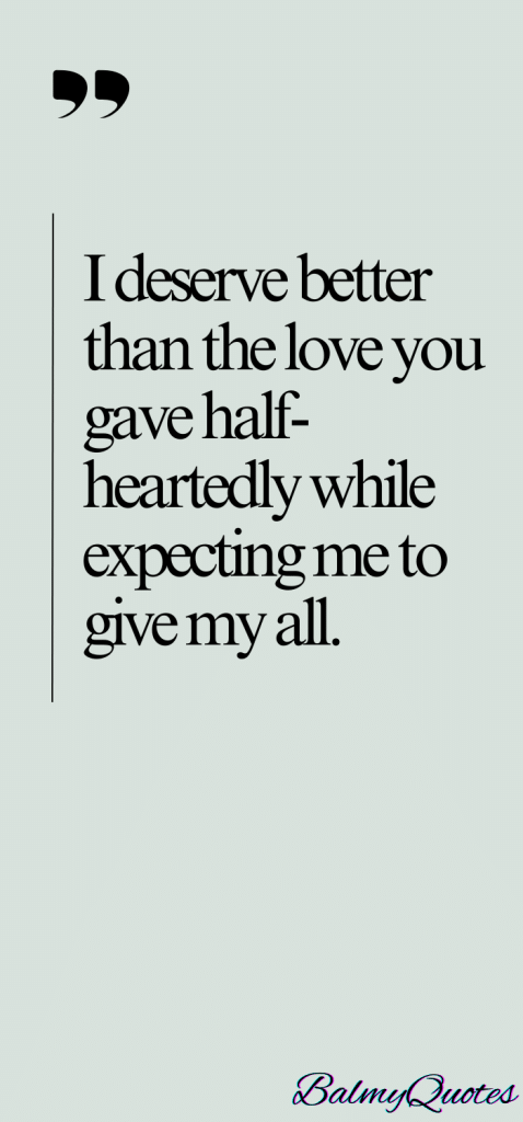 60+ You Deserve Better Quotes (Inspiring Quotes for Self-Worth)